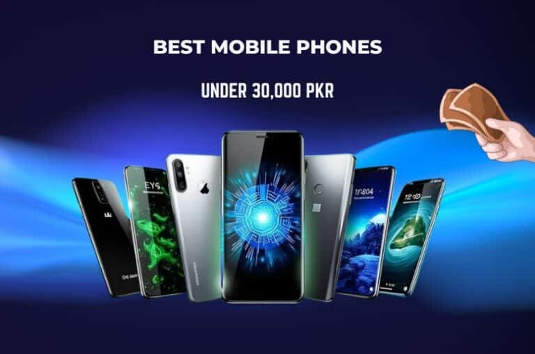 Best mobile phones under 30000 in Pakistan: Guide 2026